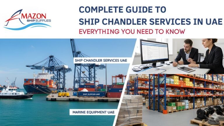 Reliable Ship Chandler UAE – The Ultimate Guide to Ship Chandling in ...